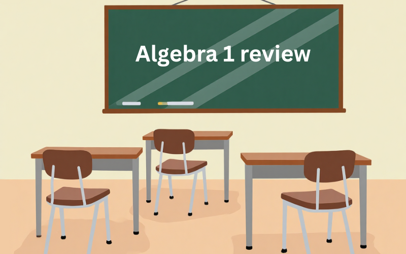 Master Algebra 1 Review: Proven tips & strategies for success